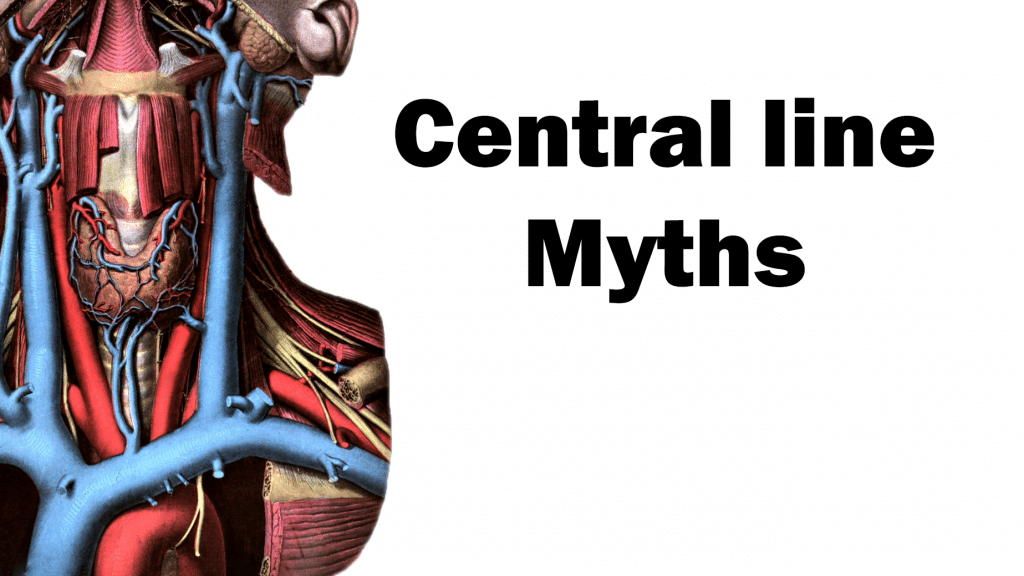 Central Line Myths First10EM - First10EM