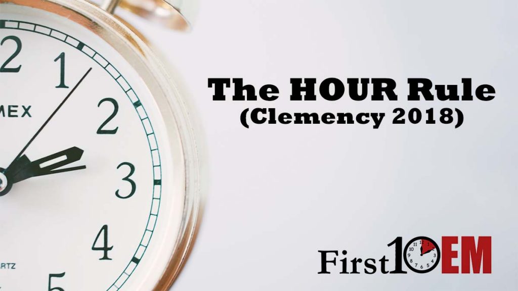 The HOUR rule for opioid overdose (Clemency 2018) - First10EM
